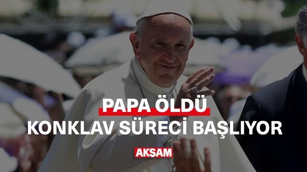 Papa öldü! Konklav süreci başladı