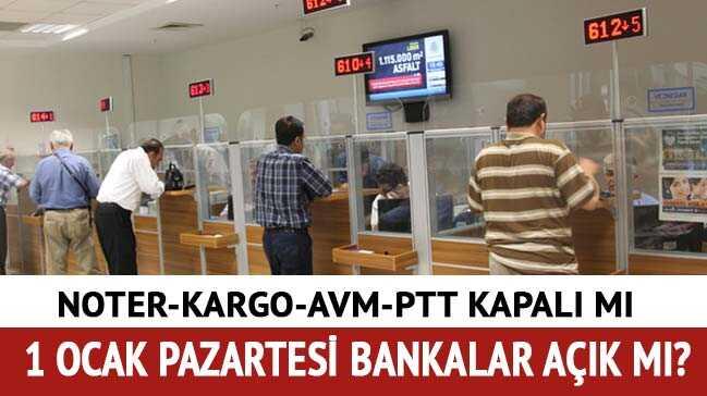1 Ocak Pazartesi bankalar tatil mi? 1 Ocak Pazartesi bankalar tatil mi?