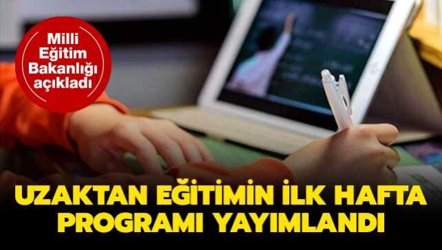 Milli Eğitim Bakanlığı açıkladı... Uzaktan eğitimin ilk hafta programı ... Milli Eğitim Bakanlığı açıkladı... Uzaktan eğitimin ilk hafta programı ...