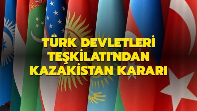 Türk Devletleri Teşkilatı'ndan Kazakistan kararı