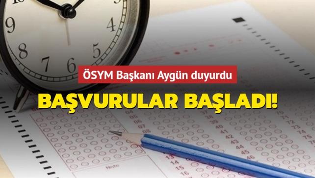 ÖSYM Başkanı Aygün duyurdu! Başvurular başladı