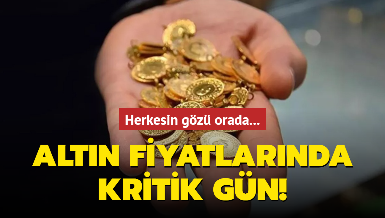 Altın fiyatlarında kritik gün! Herkesin gözü orada... Altın fiyatlarında kritik gün! Herkesin gözü orada...