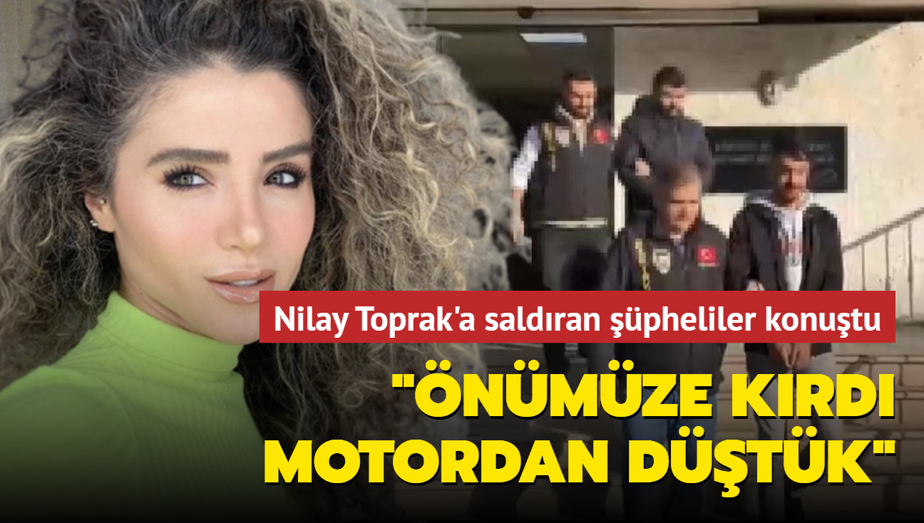 Nilay Toprak'a trafikte saldırmışlardı... O şüpheliler konuştu: Önümüze ...