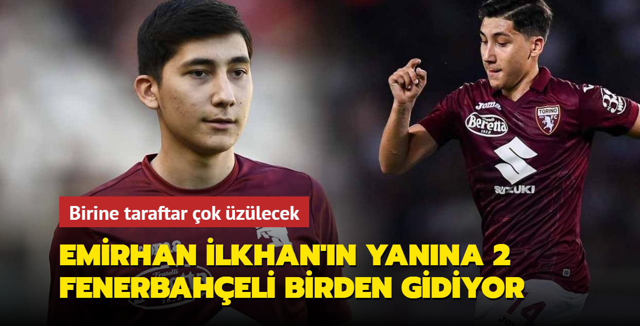 Emirhan İlkhan'ın yanına 2 Fenerbahçeli birden gidiyor! Birine taraftar ...