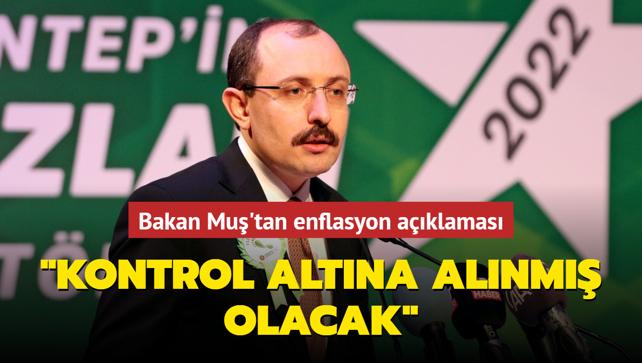 Bakan Muş'tan enflasyon açıklaması... "Kontrol altına alınmış olacak"