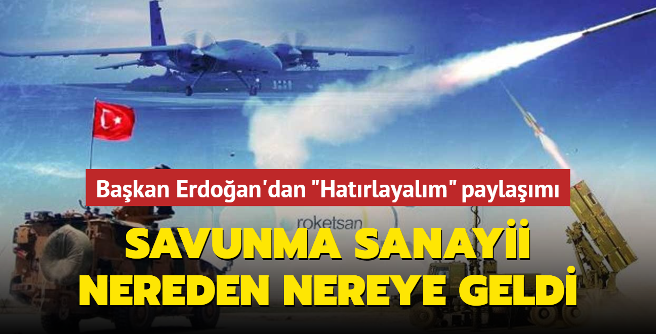 Türkiye'nin savunma sanayisi nereden nereye geldi? Başkan Erdoğan'dan "Hatırlayalım" paylaşımı