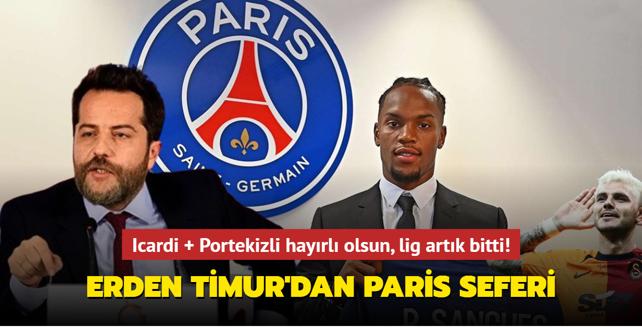 Erden Timur'dan Paris seferi! Icardi + Portekizli hayırlı olsun, lig ...