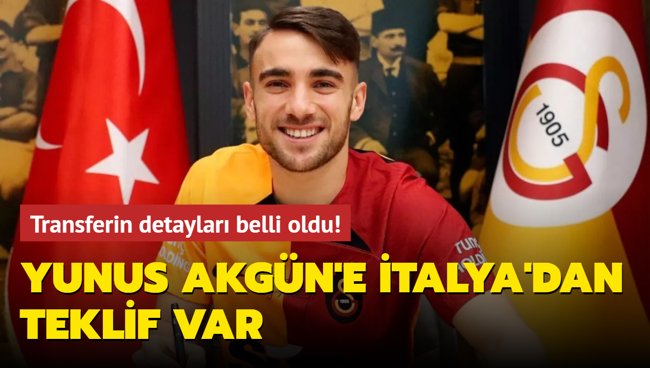Yunus Akgün'e İtalya'dan talip var! Transferin detayları belli oldu
