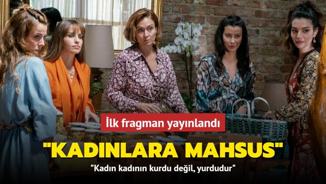 "Kadınlara Mahsus" filminden fragman yayınlandı