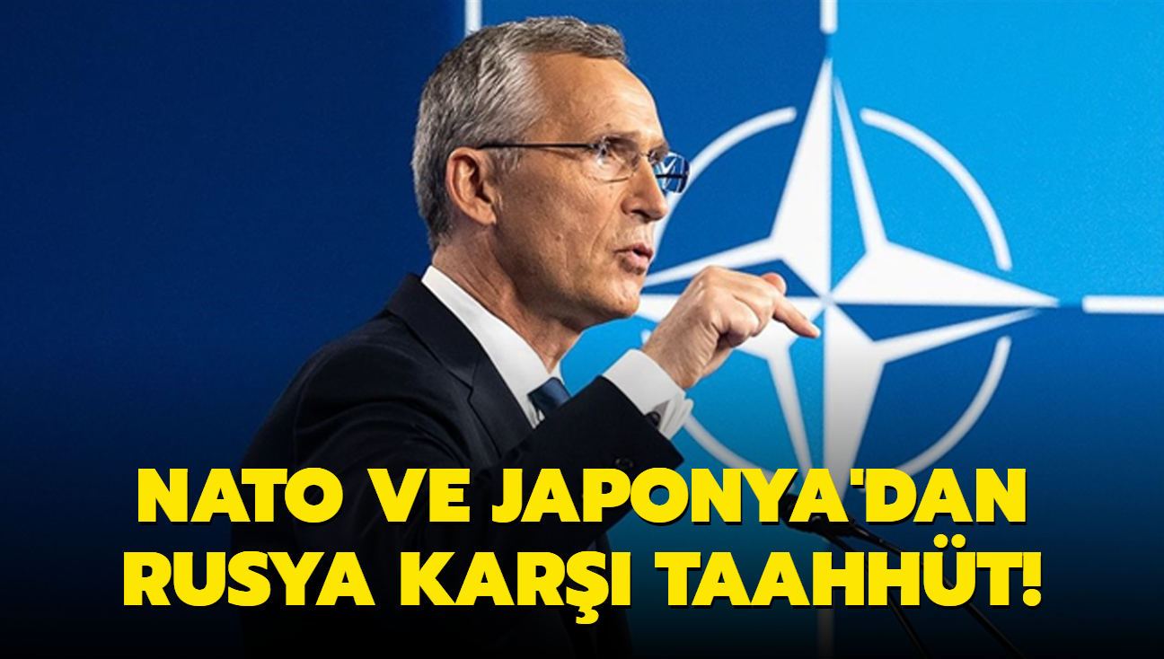 NATO ve Japonya'dan Rusya karşı taahhüt! NATO ve Japonya'dan Rusya karşı taahhüt!