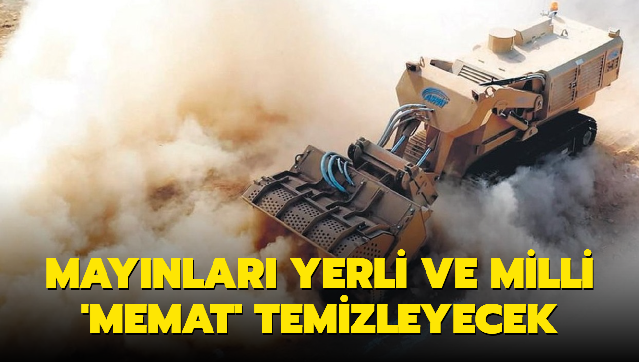 Mayınları yerli ve milli 'MEMAT' temizleyecek
