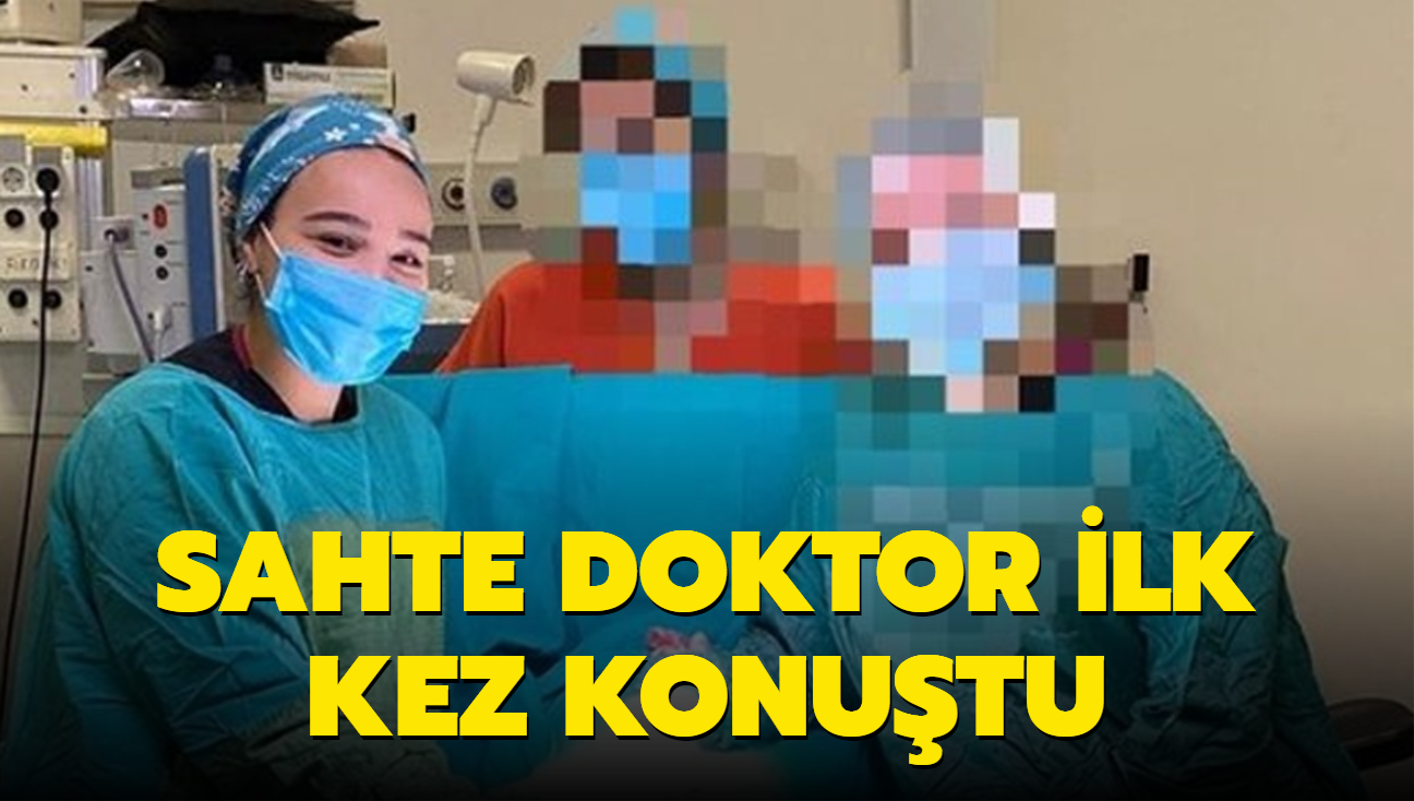 Sahte doktor ilk kez konuştu: Yalan sarmalına takıldım