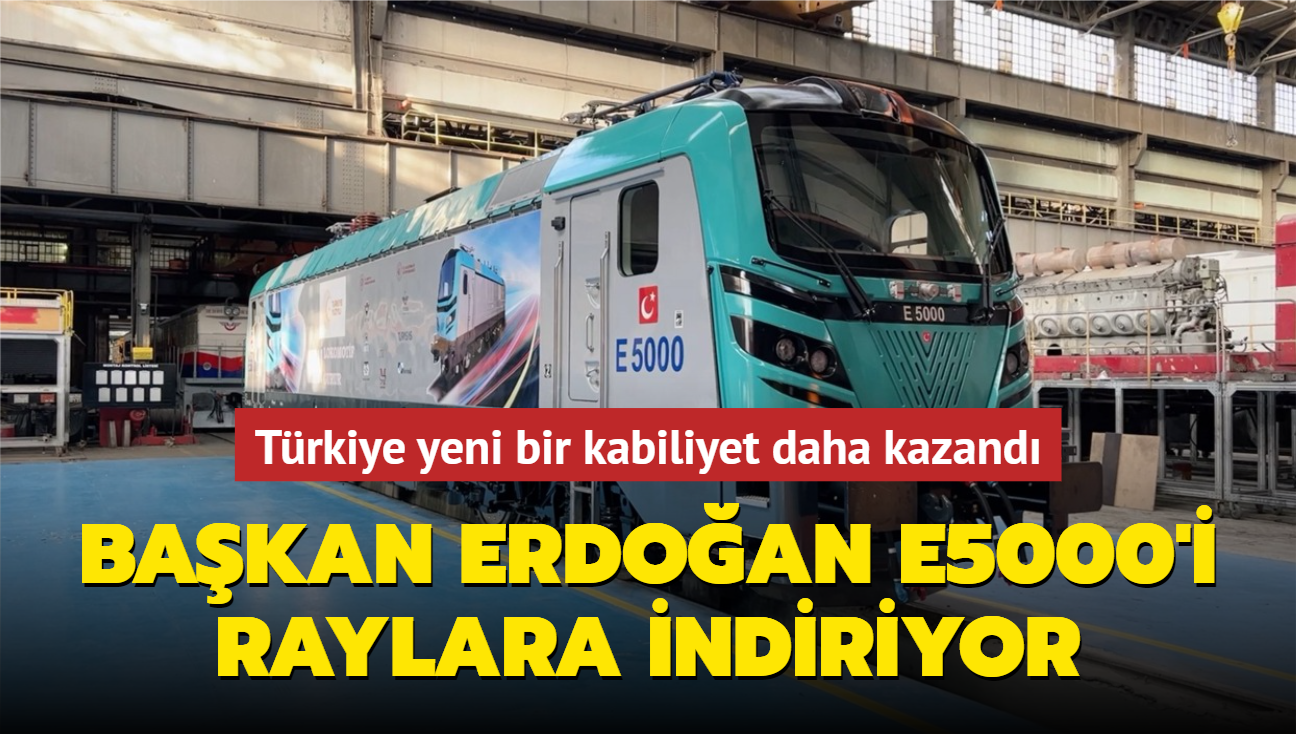İlk yerli ve milli elektrikli anahat lokomotifi! Başkan Erdoğan E5000'i ...