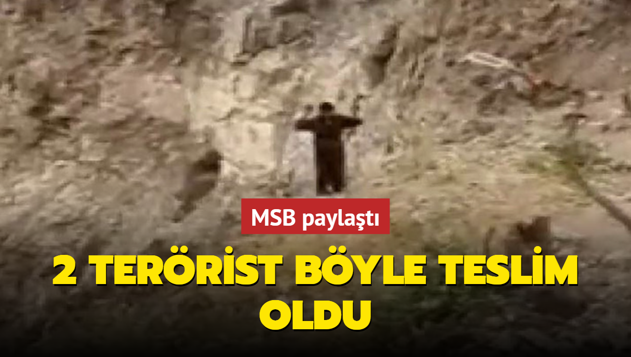 MSB paylaştı... 2 terörist böyle teslim oldu