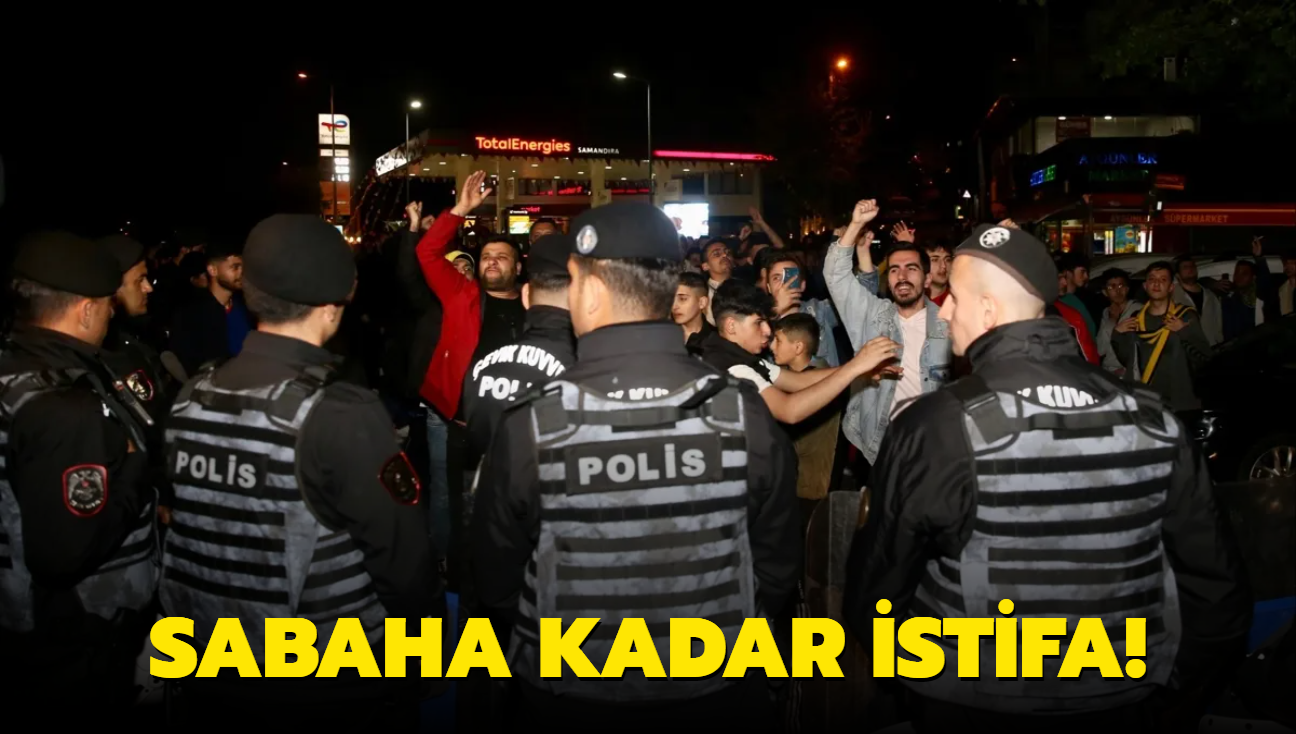 Sabaha kadar istifa!