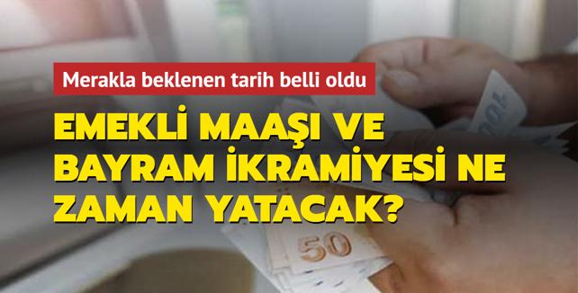 Emekli maaşı ve bayram ikramiyesinde ödeme tarihi belli oldu Emekli maaşı ve bayram ikramiyesinde ödeme tarihi belli oldu