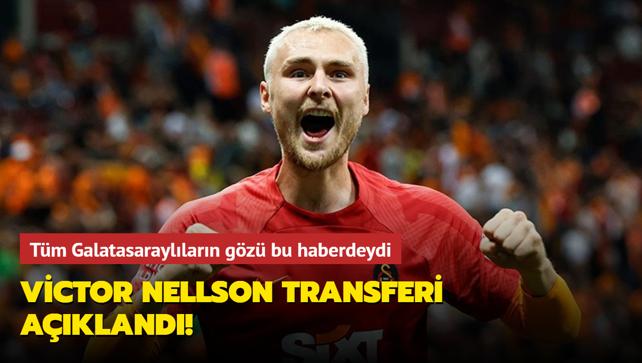 Victor Nellson transferi açıklandı! Tüm Galatasaraylıların gözü bu ...