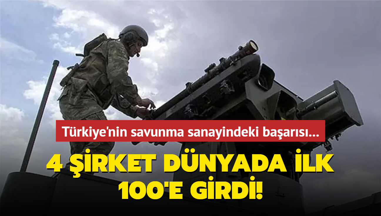 Savunma sanayinde 4 Türk şirketi ilk 100'e girmeyi başardı