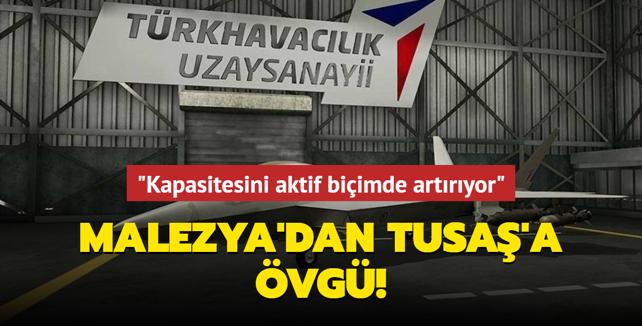 Malezya'dan TUSAŞ'a övgü... "Kapasitesini aktif biçimde artırıyor"