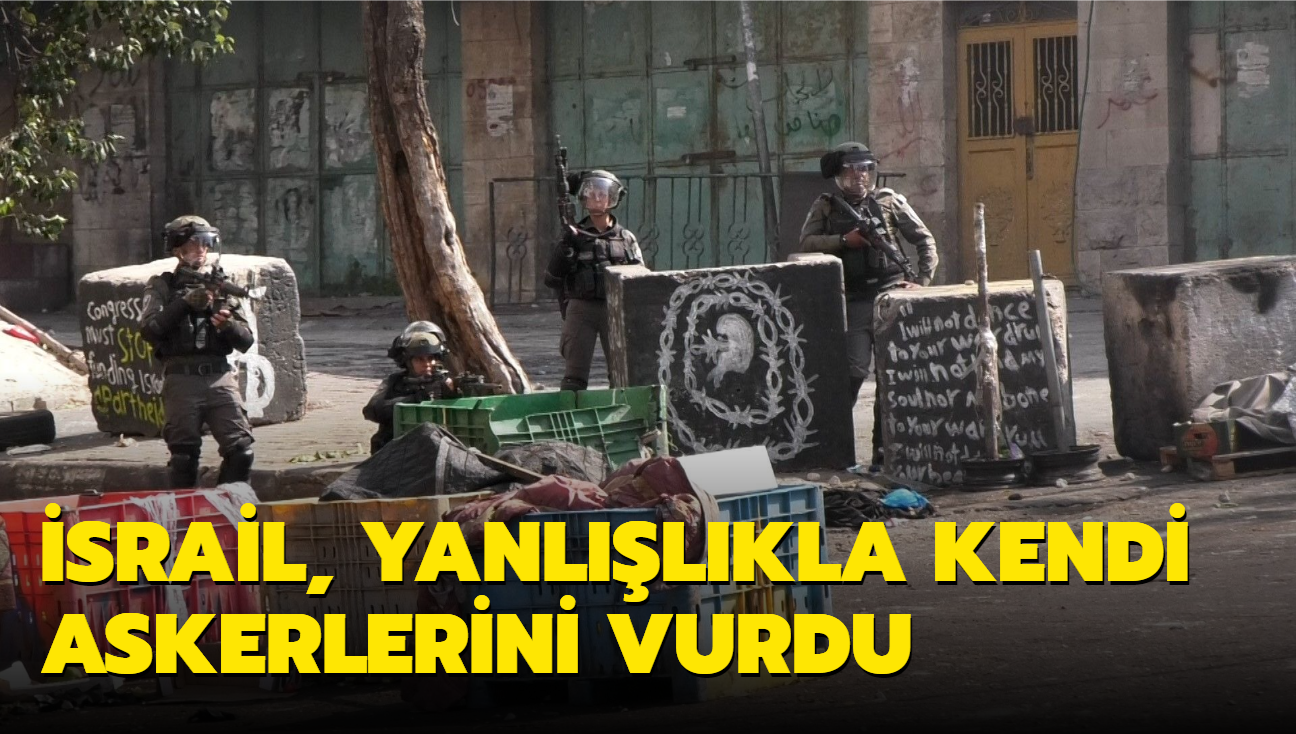 İsrail ordusu, yanlışlıkla kendi askerlerini vurdu İsrail ordusu, yanlışlıkla kendi askerlerini vurdu