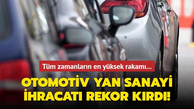 Tüm zamanların en yüksek rakamı! Otomotiv yan sanayi ihracatı rekor kırdı