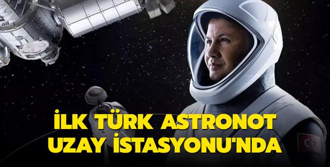 İlk Türk astronot Uzay İstasyonu'nda