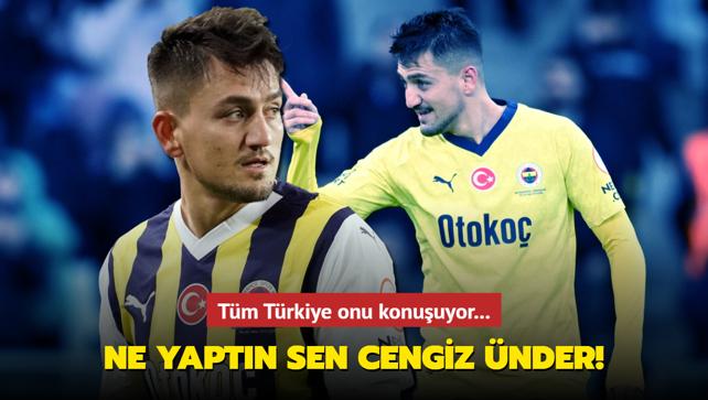 Ne yaptın sen Cengiz Ünder! Tüm Türkiye onu konuşuyor...