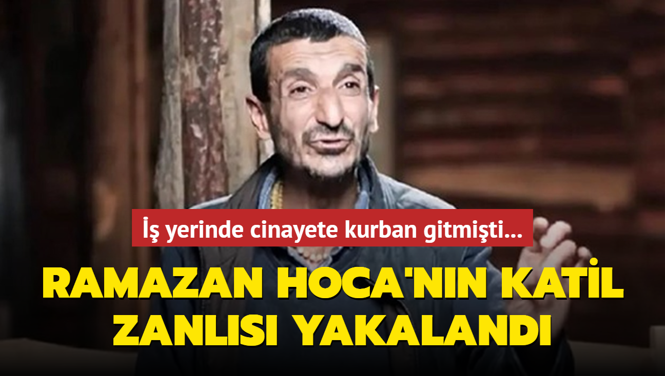 Ramazan Hoca'nın katil zanlısı E.B. yakalandı