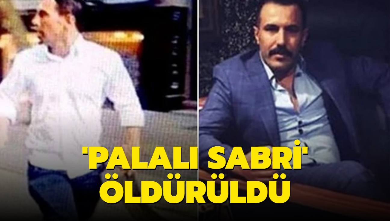 Palalı Sabri silahlı saldırıda öldürüldü