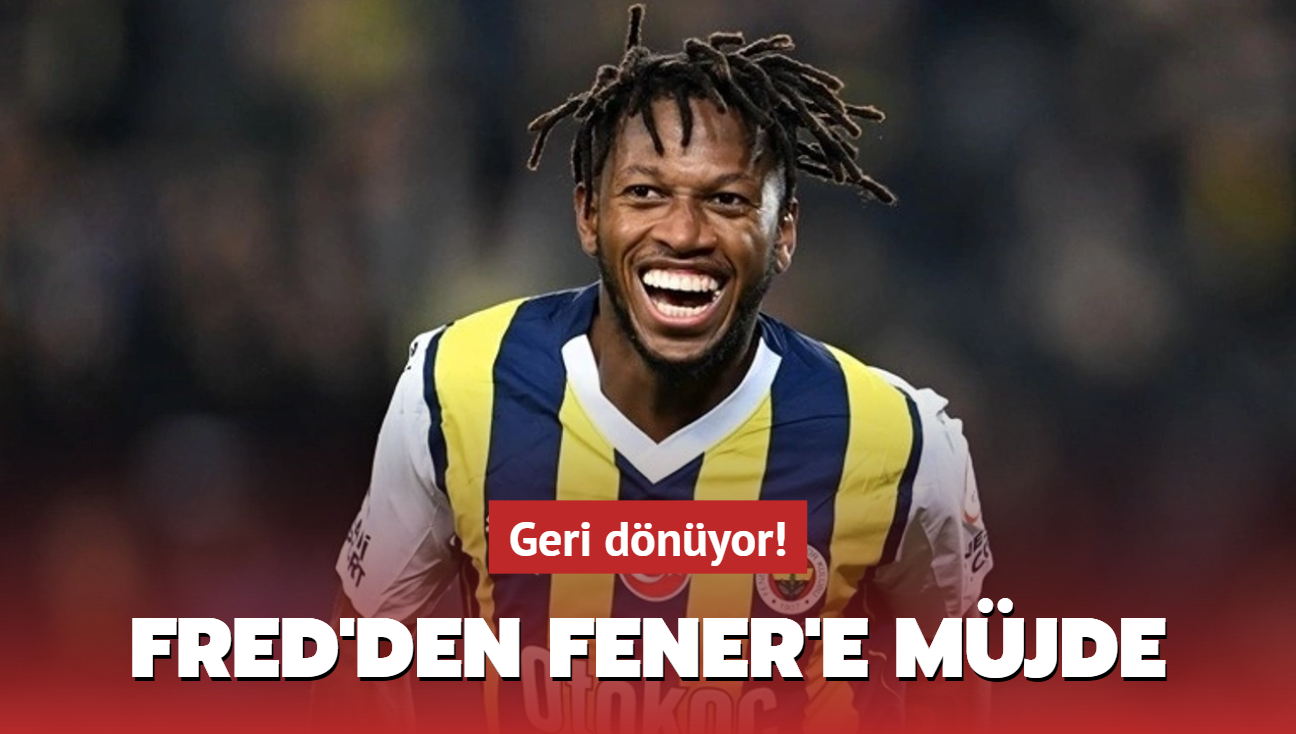 Geri dönüyor! Fred'den Fener'e müjde