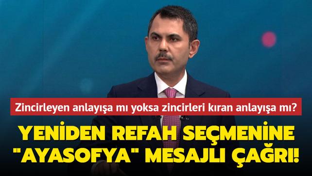 Murat Kurum'dan Yeniden Refah seçmenine Murat Kurum'dan Yeniden Refah seçmenine
