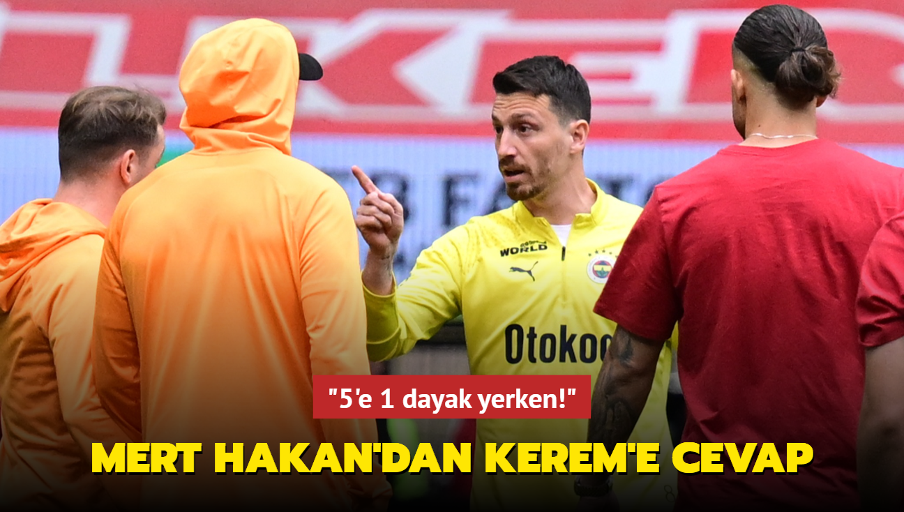 Mert Hakan Yandaş'tan Kerem Aktürkoğlu'na cevap! "5'e 1 dayak yerken"