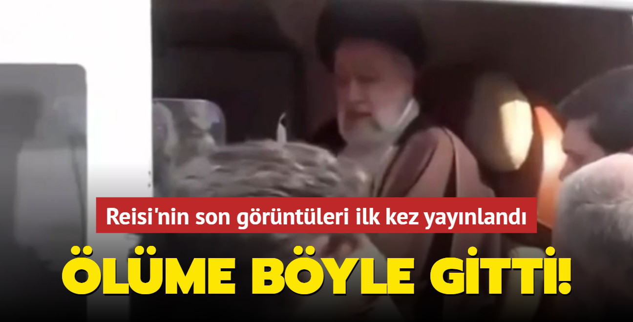 Reisi'nin son görüntüleri yayınlandı: Helikoptere böyle bindi