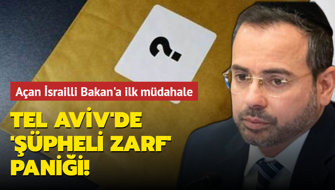 İsrail'de 'şüpheli zarf' paniği: Sağlık Bakanı Buso açtı, muayene edildi
