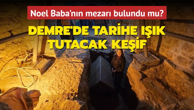 Noel Baba'nın mezarı bulundu mu? Demre'de tarihe ışık tutacak keşif