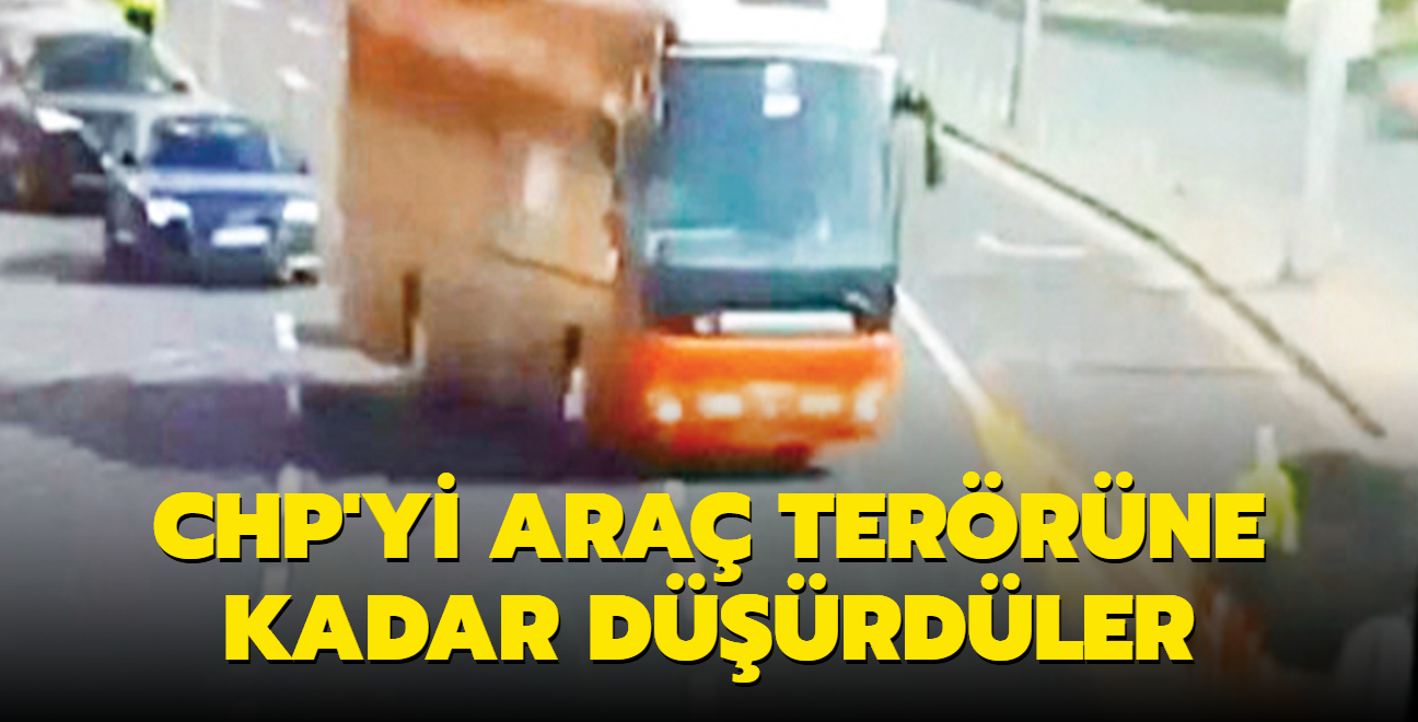 CHP'yi araÃ§ terÃ¶rÃ¼ne kadar dÃ¼ÅÃ¼rdÃ¼ler