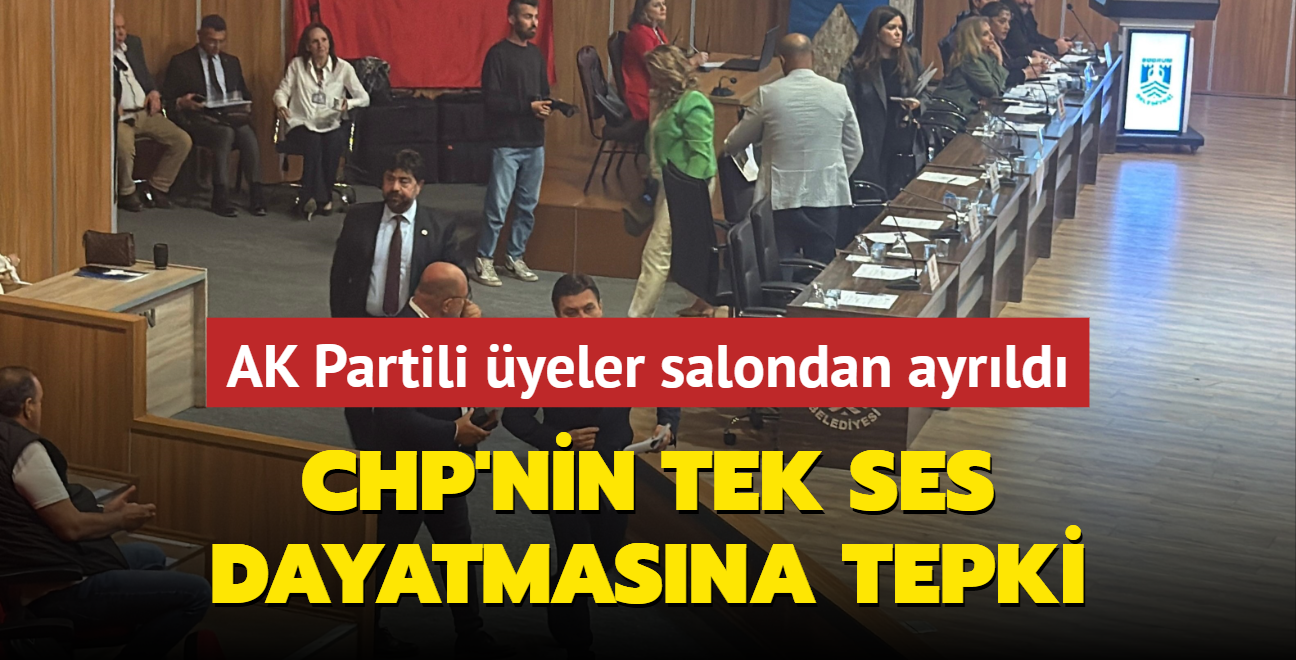 CHP'nin tek ses dayatmasÄ±na tepki... AK Partili Ã¼yeler salondan ayrÄ±ldÄ±