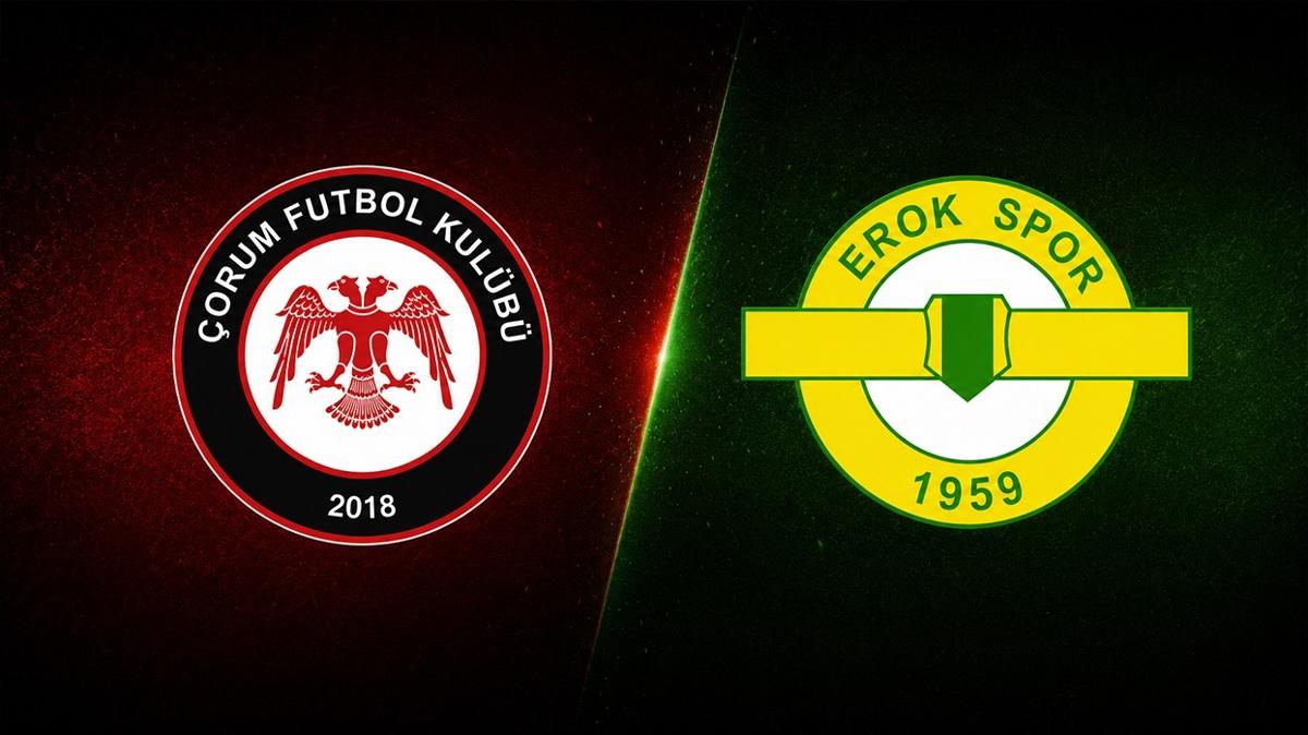 Çorum FK- Esenler Erokspor final maçı ne zaman, saat kaçta ve hangi ...