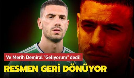 Ve Merih Demiral "Geliyorum" dedi! Resmen geri dönüyor...